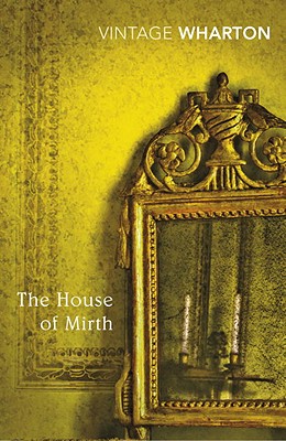 HOUSE OF MIRTH Vintage Classics Edith Wharton RANDOM HOUSE UK2011 Paperback English ISBN：9780099540762 洋書 Fiction & Lite...