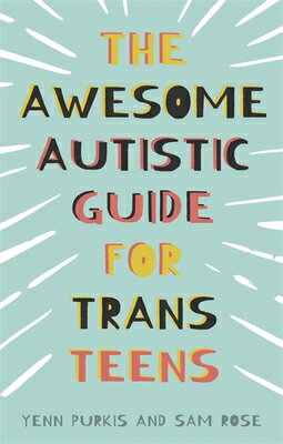 AWESOME AUTISTIC GD FOR TRANS Yenn Purkis Sam Rose Glynn Masterman JESSICA KINGSLEY PUBL INC2022 Paperback English ISBN：...