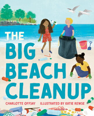 BIG BEACH CLEANUP Charlotte Offsay Katie Rewse WHITMAN ALBERT & CO2025 Paperback English ISBN：9780807510766 洋書 Books for...