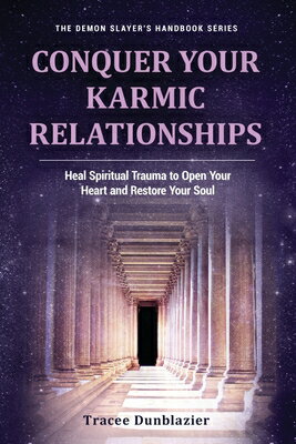 CONQUER YOUR KARMIC RELATIONSH Demon Slayer's Handbook Tracee Dunblazier GOTRACEE PUB2020 Paperback English ISBN：9780996...