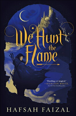 WE HUNT THE FLAME Sands of Arawiya Hafsah Faizal TURTLEBACK BOOKS2021 Prebound English ISBN：9781663620767 洋書 NonーClassif...