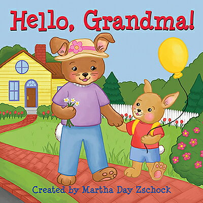 HELLO GRANDMA Hello Martha Day Zschock ARCADIA CHILDRENS BOOKS2019 Board　Books English ISBN：9781938700767 洋書 Books for k...