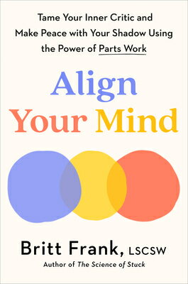 ALIGN YOUR MIND Britt Frank TARCHER PERIGEE2025 Hardcover English ISBN：9780593850770 洋書 Business & SelfーCulture（ビジネス） Se...