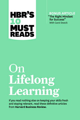 HBRS 10 MUST READS ON LIFELONG HBR's 10 Must Reads Harvard Business Review Carol Dweck Marcus Buckingham HARVARD BUSINES...