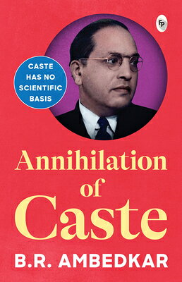 ANNIHILATION OF CASTE ー CLASSI B. R. Ambedkar FINGERPRINT PUB2023 Paperback English ISBN：9789358560770 洋書 Social Science...