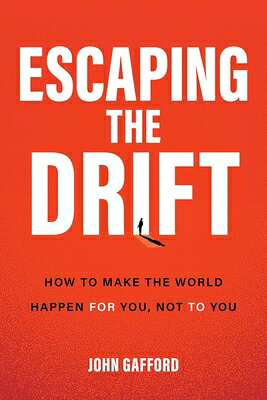 ESCAPING THE DRIFT John Gafford DIVERSION BOOKS2025 Hardcover English ISBN：9798895150771 洋書 Business & SelfーCulture（ビジネス...