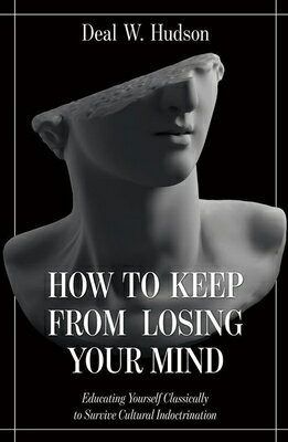 HT KEEP FROM LOSING YOUR MIND Deal W. Hudson TAN BOOKS & PUBL2023 Paperback English ISBN：9781505130775 洋書 Social Science...