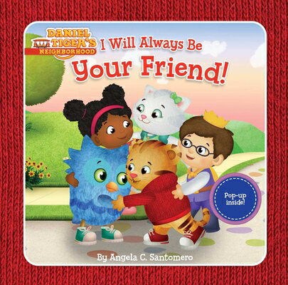I WILL ALWAYS BE YOUR FRIEND Daniel Tiger's Neighborhood Angela C. Santomero Jason Fruchter SIMON SPOTLIGHT2022 Hardcove...