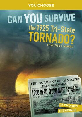 CAN YOU SURVIVE THE 1925 TRIーS You Choose: Disasters in History Matthew K. Manning CAPSTONE PR2023 Paperback English ISB...