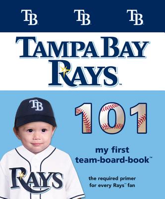 TAMPA BAY RAYS 101ーBOARDーBOARD My First TeamーBoardーBook Brad M. Epstein MICHAELSON ENTERTAINMENT2009 Board　Books English...