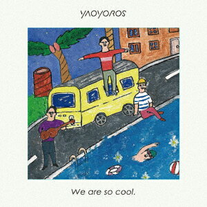 YAOYOROSウイ アー ソー クール ヤオヨロズ 発売日：2017年06月14日 WE ARE SO COOL. JAN：4525569000781 3P3Bー78 3P3B Ltd. ダイキサウンド(株) [Disc1] 『We ar...