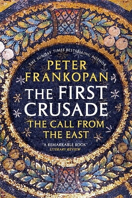 1ST CRUSADE Peter Frankopan HARVARD UNIV PR2016 Paperback English ISBN：9780674970786 洋書 Social Science（社会科学） History