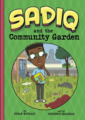 SADIQ & THE COMMUNITY GARDEN Sadiq Christos Skaltsas Siman Nuurali PICTURE WINDOW BOOKS2022 Paperback English ISBN：97816...