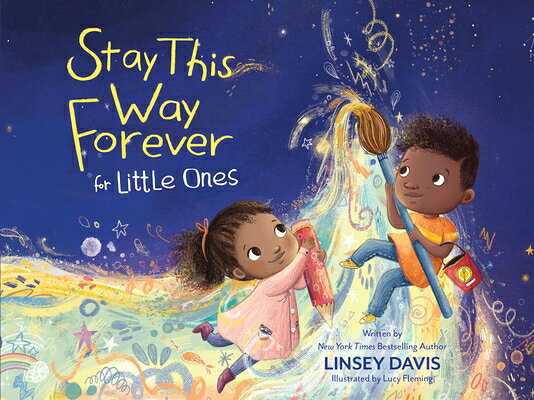 STAY THIS WAY FOREVER FOR LITT Linsey Davis Lucy Fleming ZONDERVAN2022 Board　Books English ISBN：9780310150787 洋書 Books f...