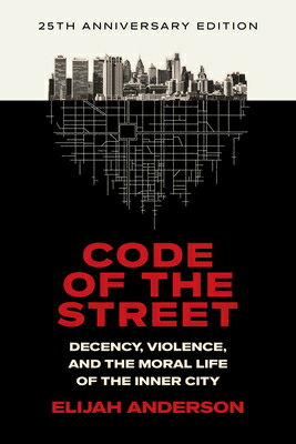 CODE OF THE STREET Elijah Anderson W W NORTON & CO2000 Paperback English ISBN：9780393320787 洋書 Social Science（社会科学） Soci...