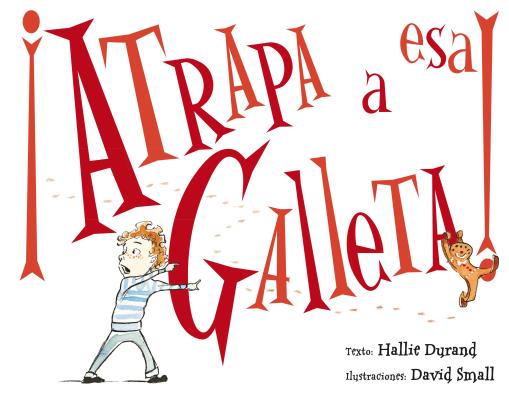 SPAーATRAPA A ESA GALLETA Hallie Durand David Small Joana Delgado OBELISCO PUB INC2017 Hardcover Spanish ISBN：97884914507...
