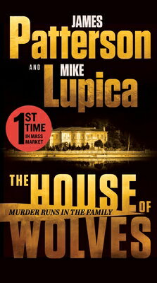 HOUSE OF WOLVES James Patterson Mike Lupica GRAND CENTRAL PUBL2024 Mass　Market　Paperbound English ISBN：9781538710791 洋書 ...