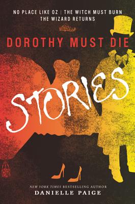 DOROTHY MUST DIE STORIES Dorothy Must Die Novella Danielle Paige HARPERCOLLINS2015 Paperback English ISBN：9780062280794 ...