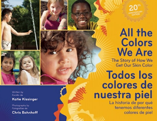 ALL THE COLORS WE ARE/TODOS LO Katie Kissinger REDLEAF PR2014 Hardcover English ISBN：9781605540795 洋書 Books for kids（児童書...