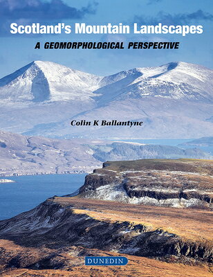 SCOTLANDS MOUNTAIN LANDSCAPES Colin K. Ballantyne DUNEDIN ACADEMIC PR2019 Hardcover English ISBN：9781780460796 洋書 Comput...