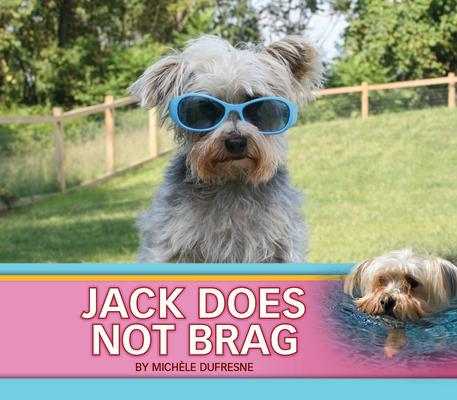 JACK DOES NOT BRAG Mycodables Jack and Daisy Set One Michele DuFresne PIONEER VALLEY BOOKS2024 Paperback English ISBN：97...