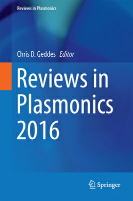 REVIEWS IN PLASMONICS 2016 201 Reviews in Plasmonics Chris D. Geddes SPRINGER NATURE2017 Hardcover 2017 English ISBN：978...