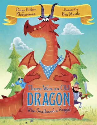 THERE WAS AN OLD DRAGON WHO SW Penny Parker Klostermann Ben Mantle RANDOM HOUSE2015 Hardcover English ISBN：9780385390804...