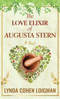 LOVE ELIXIR OF AUGUSTA STERN ー Lynda Cohen Loigman THORNDIKE PR2025 Library　Binding English ISBN：9781420520804 洋書 Fictio...