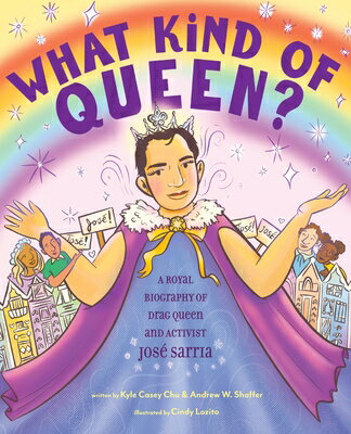 WHAT KIND OF QUEEN Kyle Casey Chu Andrew W. Shaffer Cindy Lozito ABRAMS BOOKS FOR YOUNG READERS2026 Hardcover English IS...