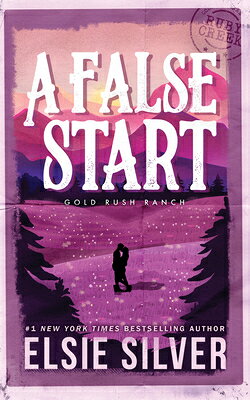 FALSE START SPECIAL/E Gold Rush Ranch Elsie Silver BLOOM BOOKS2024 Paperback Special English ISBN：9781464220807 洋書 Ficti...