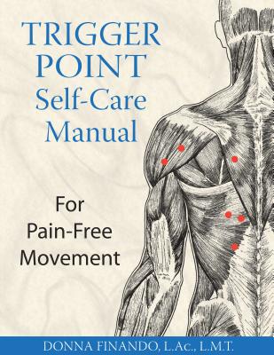 TRIGGER POINT SELFーCARE MANUAL Donna Finando HEALING ARTS2005 Paperback English ISBN：9781594770807 洋書 Family life & Comi...