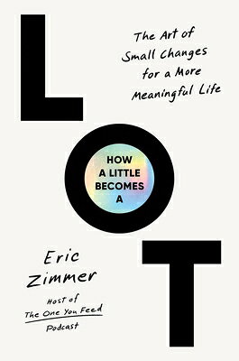 HOW A LITTLE BECOMES A LOT Eric Zimmer HARVEST PUBN2026 Hardcover English ISBN：9780063420809 洋書 Business & SelfーCulture（...