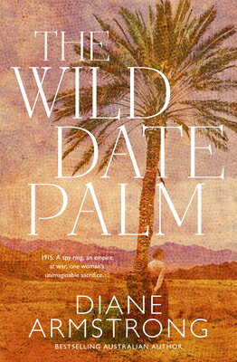 WILD DATE PALM Diane Armstrong HARPERCOLLINS 3602025 Paperback English ISBN：9781038940810 洋書 Fiction & Literature（小説＆文芸）...