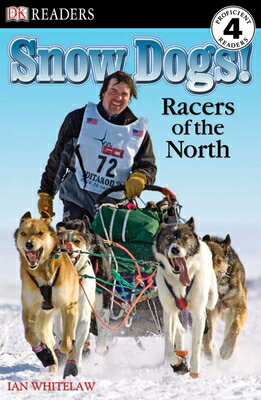 DK READERS L4 SNOW DOGS DK Readers Level 4 Ian Whitelaw DK PUB2008 Paperback English ISBN：9780756640811 洋書 Books for kid...