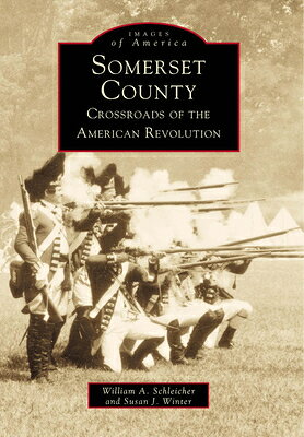 SOMERSET COUNTY Images of America Susan J. Winter William a. Schleicher ARCADIA PUB (SC)1999 Paperback English ISBN：9780...