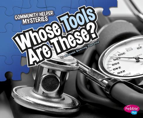 WHOSE TOOLS ARE THESE Community Helper Mysteries Amanda Doering Tourville CAPSTONE PR2011 Hardcover English ISBN：9781429...