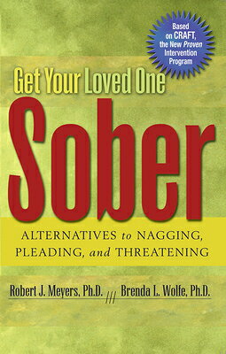 GET YOUR LOVED 1 SOBER Robert J. Meyers Brenda L. Wolfe HAZELDEN PUB2003 Paperback English ISBN：9781592850815 洋書 Busines...