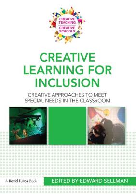 CREATIVE LEARNING FOR INCLUSIO Creative Teaching/Creative Schools Edward Sellman ROUTLEDGE2011 Paperback English ISBN：97...