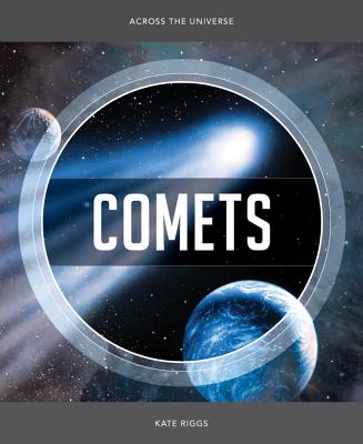 COMETS Across the Universe Kate Riggs CREATIVE CO2015 Paperback English ISBN：9781628320817 洋書 Books for kids（児童書） Juveni...