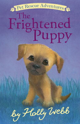 FRIGHTENED PUPPY Pet Rescue Adventures Holly Webb Sophy Williams TIGER TALES2024 Paperback English ISBN：9781664340817 洋書...