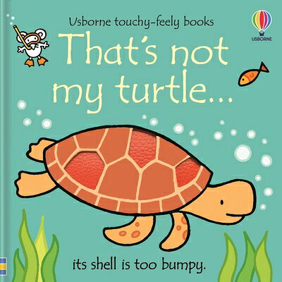 THATS NOT MY TURTLE Fiona Watt Rachel Wells USBORNE BOOKS2023 Board　Books English ISBN：9781805070818 洋書 Books for kids（児...