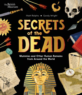 SECRETS OF THE DEAD British Museum Matt Ralphs Gordy Wright NOSY CROW2025 Hardcover English ISBN：9798887770819 洋書 Books ...