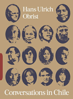CONVERSATIONS IN CHILE HANS UL Hans Ulrich Obrist Karen Marta Gabriela Rangel KMEC2024 Paperback English ISBN：9781736840...