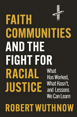 FAITH COMMUNITIES & THE FIGHT Robert Wuthnow PRINCETON UNIV PR2023 Hardcover English ISBN：9780691250830 洋書 Social Scienc...