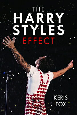 HARRY STYLES EFFECT Keris Fox WHITE OWL2025 Hardcover English ISBN：9781399030830 洋書 Fiction & Literature（小説＆文芸） Biograph...