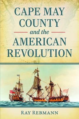 CAPE MAY COUNTY & THE AMER REV Military Ray Rebmann HISTORY PR2026 Paperback English ISBN：9781467170833 洋書 Social Scienc...