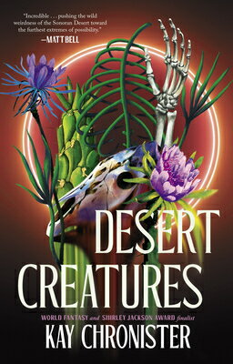 DESERT CREATURES Kay Chronister EREWHON BOOKS2023 Paperback English ISBN：9781645660835 洋書 Fiction & Literature（小説＆文芸） Fi...