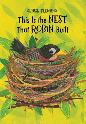 THIS IS THE NEST THAT ROBIN BU Denise Fleming Denise Fleming BEACH LANE BOOKS2018 Hardcover English ISBN：9781481430838 洋...