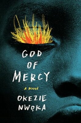 GOD OF MERCY Okezie Nwoka ASTRA HOUSE2021 Hardcover English ISBN：9781662600838 洋書 Fiction & Literature（小説＆文芸） Fiction