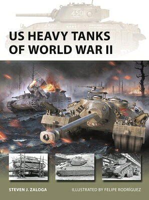 US HEAVY TANKS OF WWII New Vanguard Steven J. Zaloga Felipe Rodrguez OSPREY PUB INC2026 Paperback English ISBN：978147287...